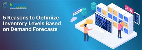 5 Reasons To Optimize Inventory Levels Based On Demand Forecasts By