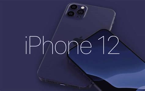 Iphone 12 2020 Date De Sortie Prix Fiche Technique Tout Savoir