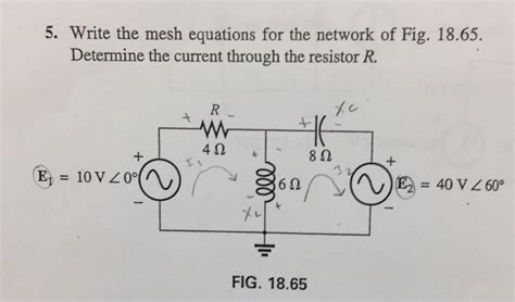 Solved Write The Mesh Equations For The Network Of Fig Chegg