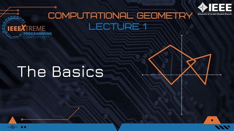 Ieeextreme 160 Training Computational Geometry Lecture 1 The