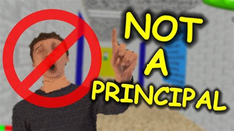 Principal Of The Thing Is Not A Principal Baldis Basics Youtube