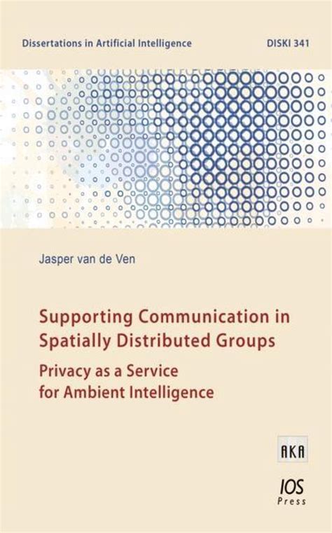 supporting communication in spatially distributed groups j van de ven