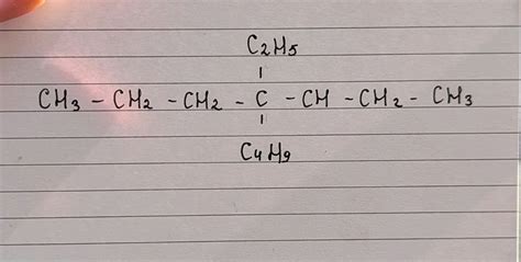 C2H5 CH3 CH2 CH2 C CH CH2 CH3 C4H9 | StudyX