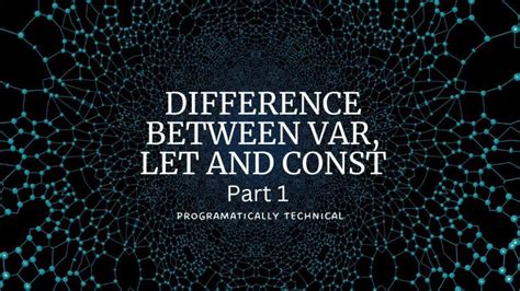 Muhammad Saud Shahid On Linkedin The Difference Between Var Let And