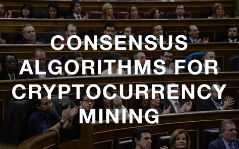 What Are Consensus Algorithms In Mining Crypto Daddy
