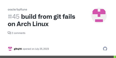 Build From Git Fails On Arch Linux Issue 45 Oracle Bpftune GitHub