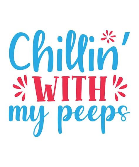 Premium Vector Chillin With My Peeps