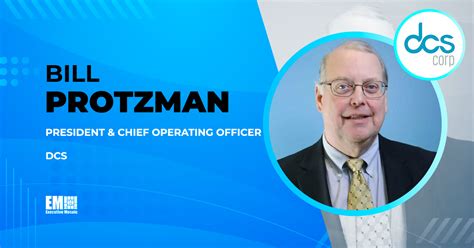 Bill Protzman Elevated To President Coo Role At Dcs Jim Benbow Quoted