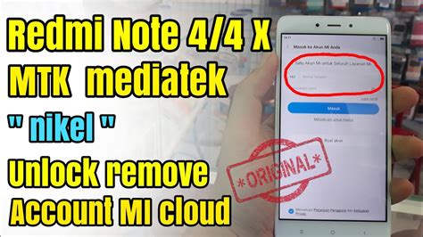 CK FLASHER REDMI NOTE 4 MTK MICLOUD BANDEL