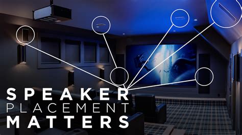 Why Does Speaker Placement Matter In Your Home Theater