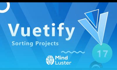 Learn Vuetify Tutorial 17 Sorting Projects Mind Luster