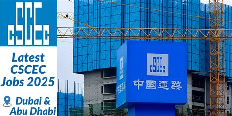 Latest Cscec Jobs 2025 Cscec Dubai And Abu Dhabi
