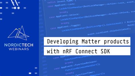 Deprecated Developing Matter Products With Nrf Connect Sdk Nordic Semiconductor