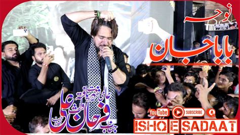 Baba Jaan Syed Farhan Ali Waris Noha Live Faisalabad 2023