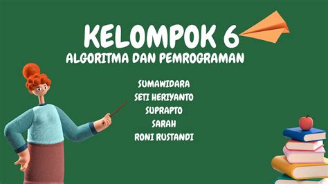 Tugas Algoritma Dan Pemrograman Kelompok 6 Kelas G Youtube