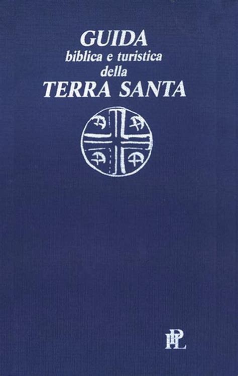 Guida Biblica E Turistica Della Terra Santa Paolo Acquistapace