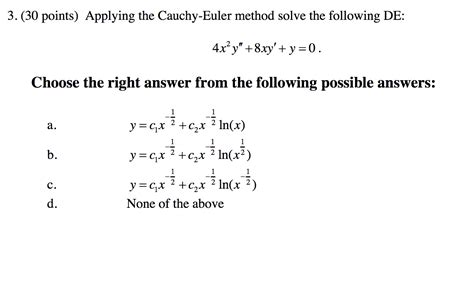Solved 30 Points Applying The Cauchy Euler Method Solve