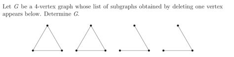 solved let g ﻿be a 4 vertex graph whose list of subgraphs