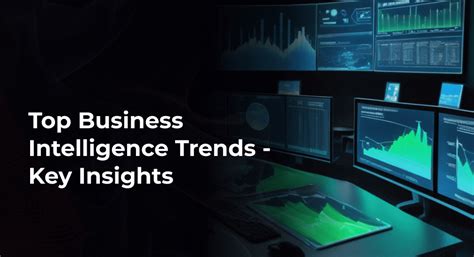 Business Intelligence Trends The Top Insights