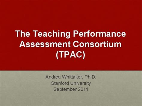 The Teaching Performance Assessment Consortium Tpac Andrea Whittaker