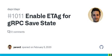Enable Etag For Grpc Save State · Issue 1011 · Daprdapr · Github