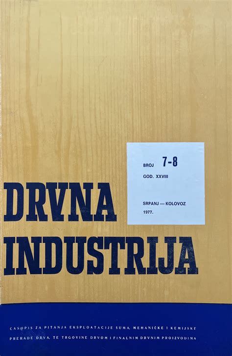 Volume 1977 Issue 7 8 Drvna Industrija Journal