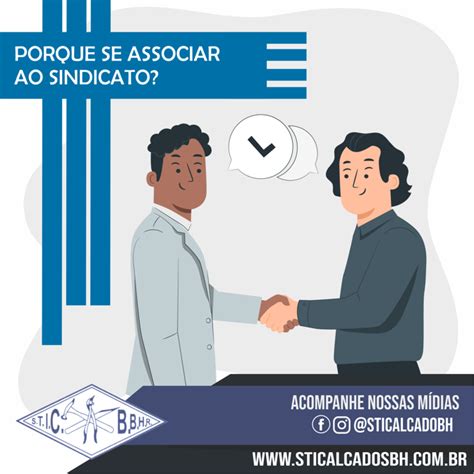 Porque Se Associar Ao Sindicato Sticalcadosbh