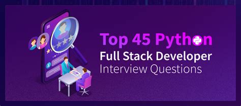 Top 50 Python Full Stack Developer Interview Questions And Answers 2025