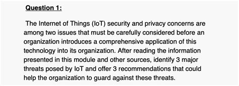 Solved Question 1 The Internet Of Things IoT Security And Chegg Com