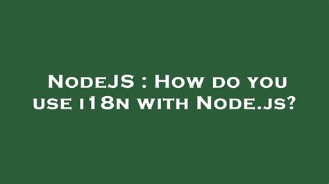 nodejs how do you use i18n with node js youtube
