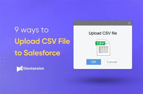 10 ways to upload csv to salesforce 2025 a complete guide