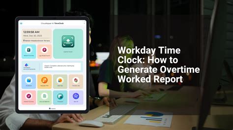 Workday Time Clock How To Generate Overtime Worked Report