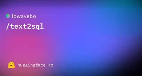 lbwavebo text2sql · datasets at hugging face