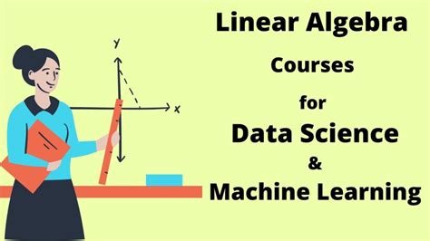 9 Best Linear Algebra Courses For Data Science Machine Learning