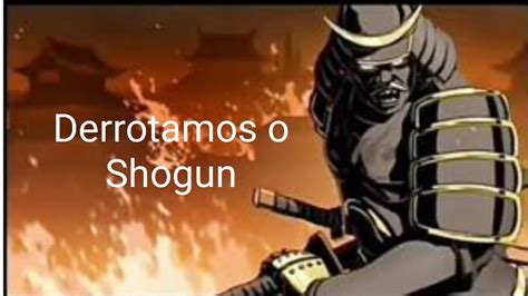 Derrotamos O Shogun YouTube