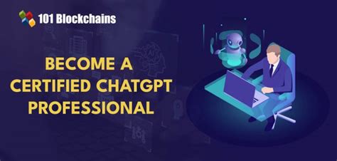 101 Blockchains On Linkedin Chatgpt Certification Ai Languagemodel Professionaldevelopment