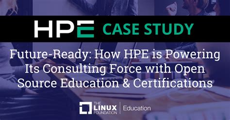 Future Ready How HPE Is Powering Its Consulting Force With Open Source Education