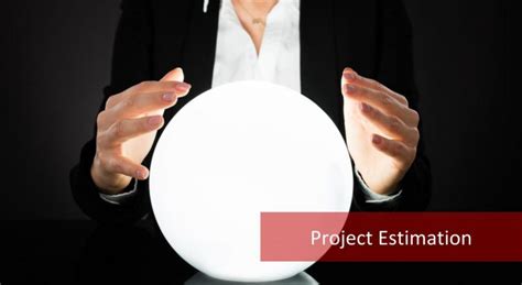 9 Important Points You Must Consider During Project Estimation