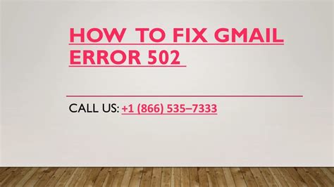 ppt how to fix gmail error 502 gmailinformation powerpoint