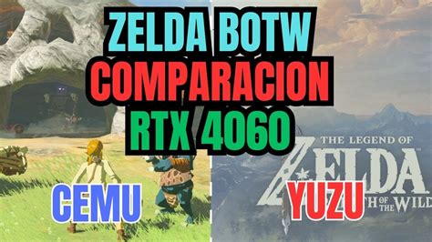 COMPARACION Zelda Breath Of The Wild CEMU Vs YUZU RTX 4060 RYZEN3