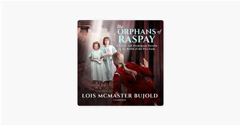 ‎the Orphans Of Raspay A Penric And Desdemona Novella In The World Of