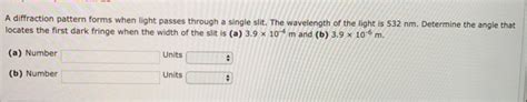 Solved Diffraction Pattern Forms When Light Passes Through A