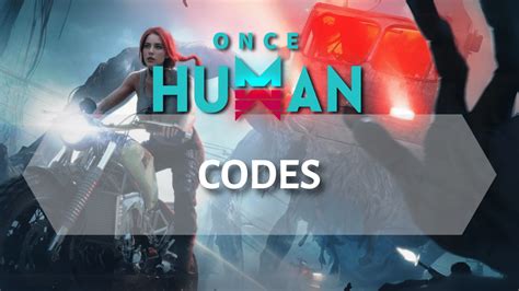 Once Human Codes Juillet 2025 Theria Games