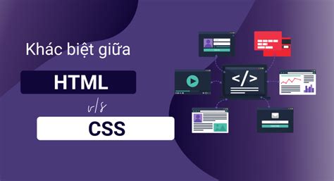 HTML và CSS có gì khác nhau Blog Got It Vietnam