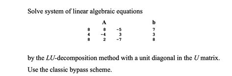 Solved Solve System Of Linear Algebraic Equations By The Chegg