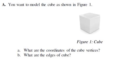 Solved A You Want To Model The Cube As Shown In Figure Chegg