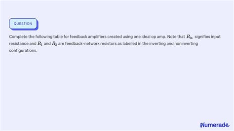 Solvedcomplete The Following Table For Feedback Amplifiers Created