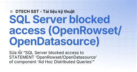 sql server blocked access openrowset opendatasource dtech sst tài