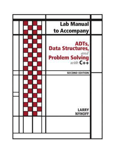 Lab Manual For Adts Data Structures And Problem Solving With C By