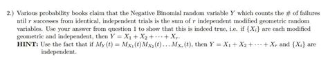 Solved Various Probability Books Claim That The Negative Chegg